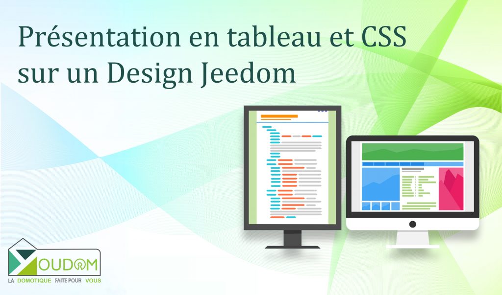 Présentation en tableau et CSS sur un Design Jeedom. - Youdom