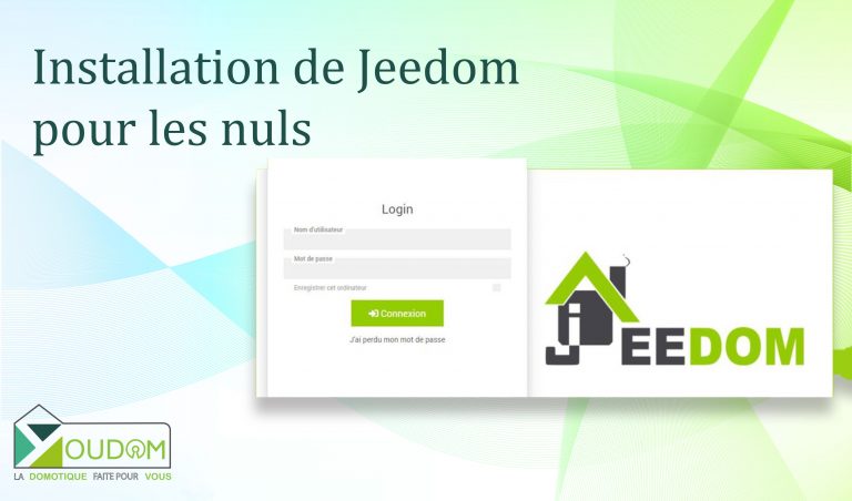Installation de la domotique Jeedom pour les nuls. - Youdom