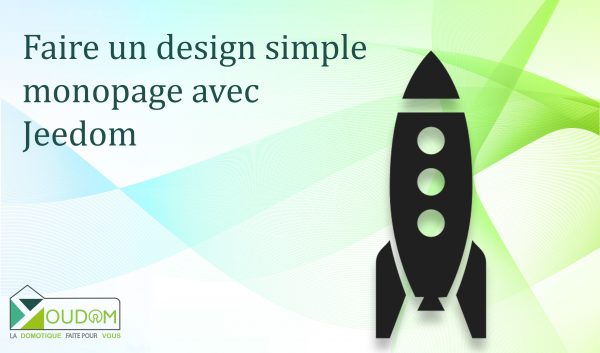 Faire un design simple monopage avec domotique Jeedom - Youdom