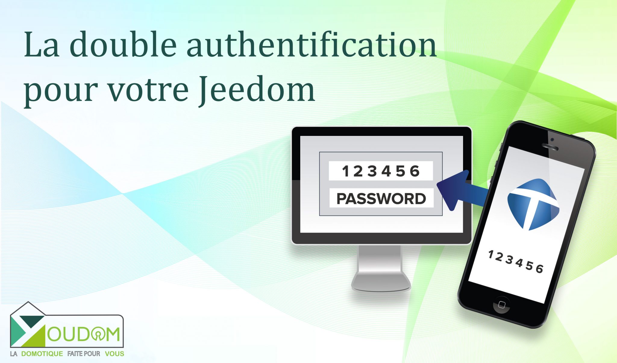 La double authentification pour votre domotique Jeedom - Youdom
