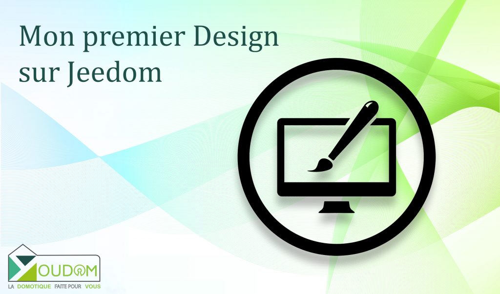 Réaliser son 1er DESIGN - Youdom